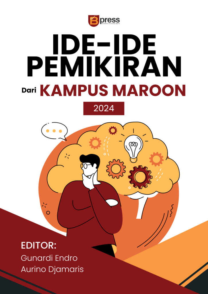 Ide-Ide Pemikiran dari Kampus Maroon 2024 – Universitas Bakrie Press
